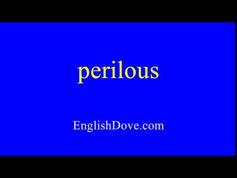 How to pronounce perilous in American English.