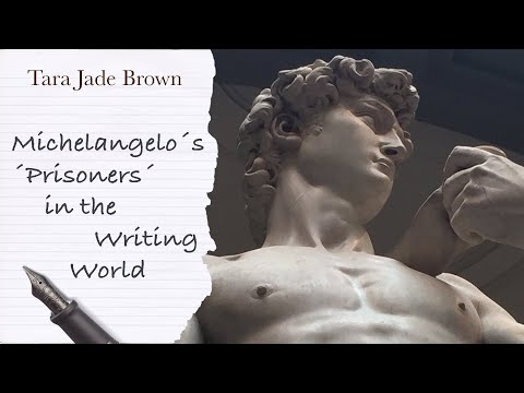Michelangelo’s Captives in the Writing World – Tara Jade Brown