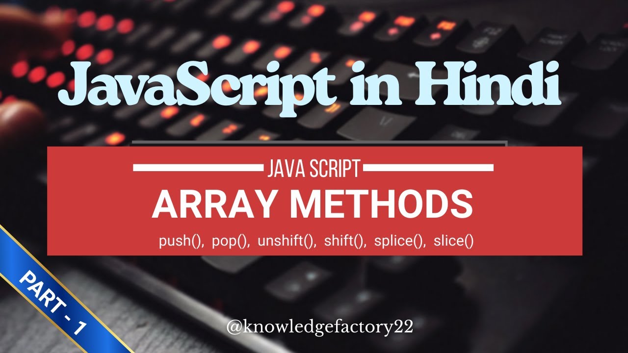 JavaScript Array Methods Explained in Hindi (Part 1) | Beginners to Advanced (with Notes, Projects)
