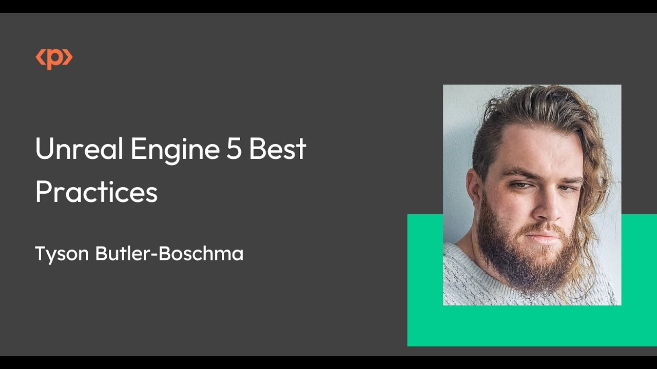 Unreal Engine 5 Best Practices I Tyson Butler-Boschma I Packt