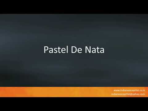 How to pronounce "Pastel De Nata".