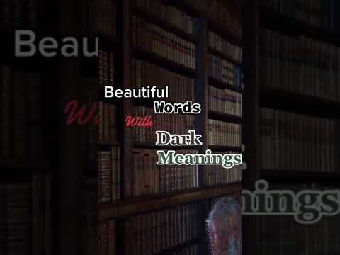 Beautiful Words๏ฟผ that Have dark Meanings๏ฟผ๏ฟผ