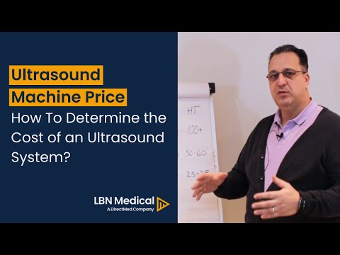 Ultrasound Machine Price - How To Determine the Cost of an Ultrasound System?