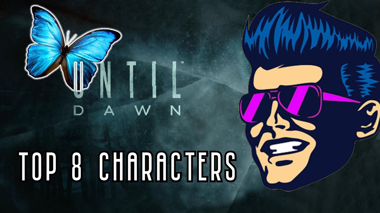 UNTIL DAWN - TOP 8 CHARACTERS RANKED - Liam Edition