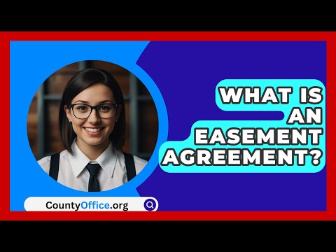 What Is An Easement Agreement? - CountyOffice.org
