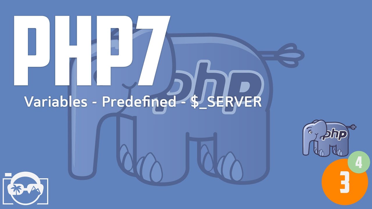 php7 for absolute beginners - variables - predefined variables - $_SERVER