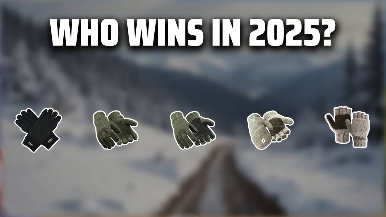 The Top 5 Best Thinsulate Wool Gloves in 2025 - Must Watch Before Buying!