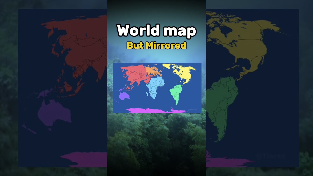 World map but mirrored???🪞