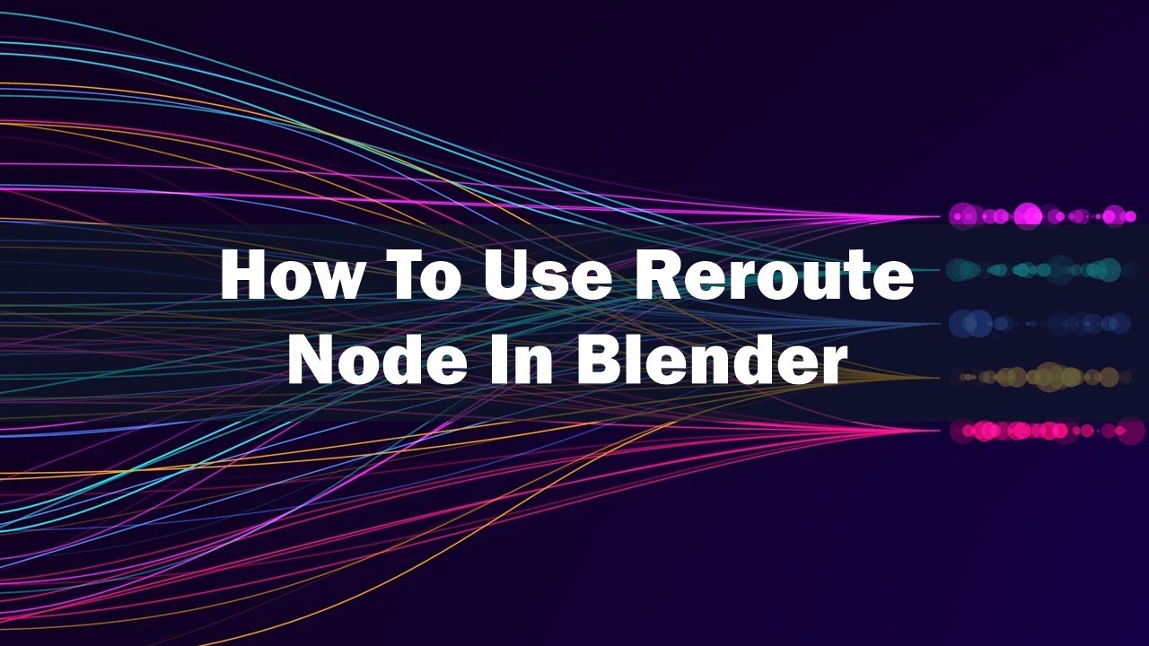 How To Use Reroute Node In Blender