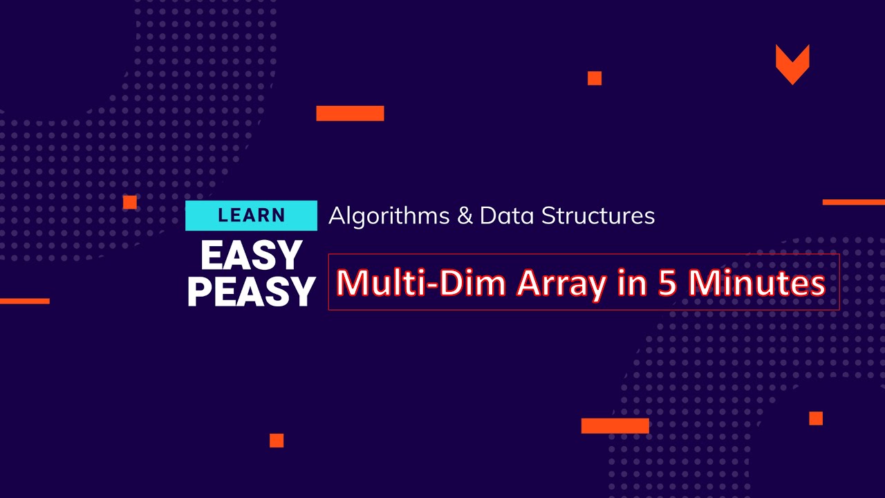 3- Multidimensional Array as a Data Structure in 5 Minutes