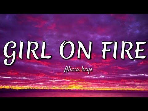 Girl on fire- LYRICS