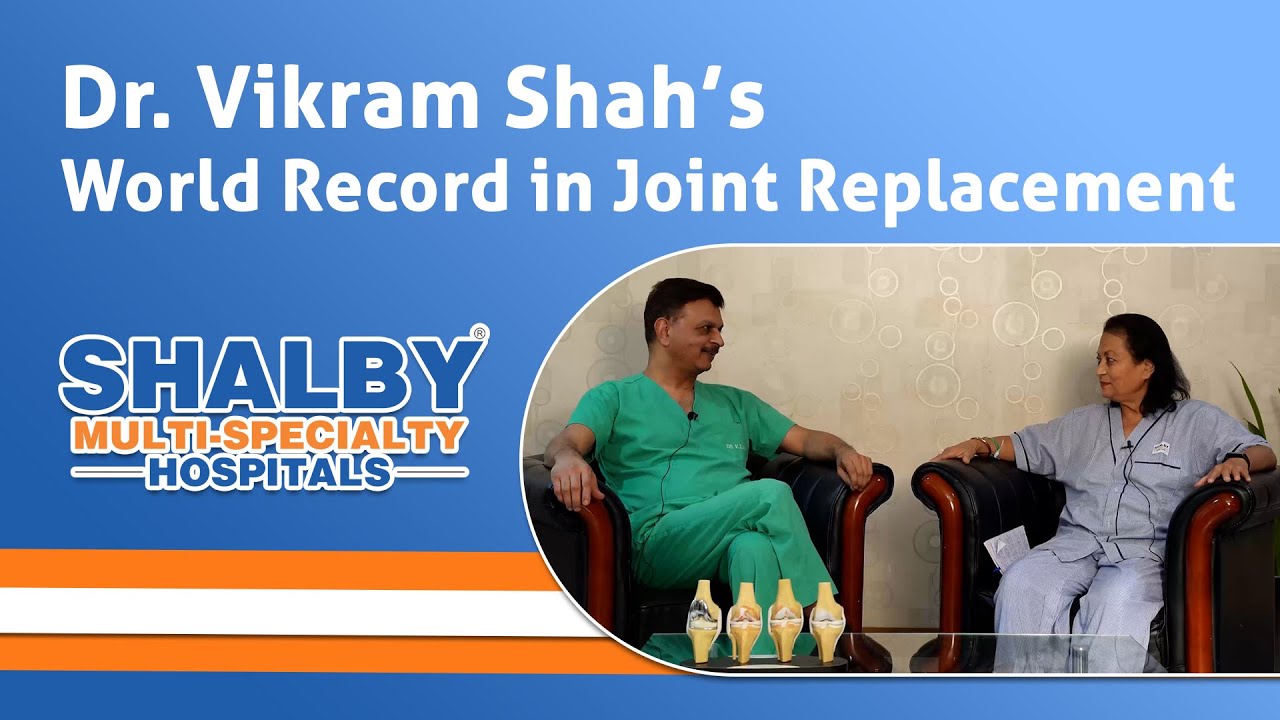 Dr. Vikram Shah’s World Record in Joint Replacement | Shalby Hospitals
