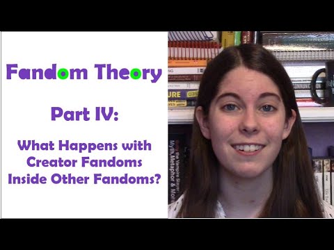 Part IV – Fandom Theory