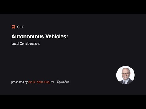 Autonomous Vehicles: Legal Considerations Online CLE Course | Quimbee CLE