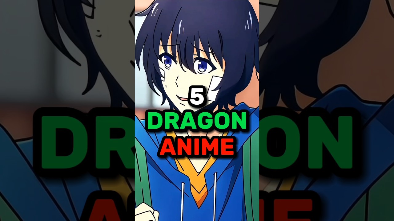 5 Dragon Anime