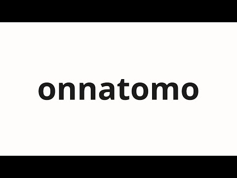 How to pronounce onnatomo | 女共 (Women in Japanese)