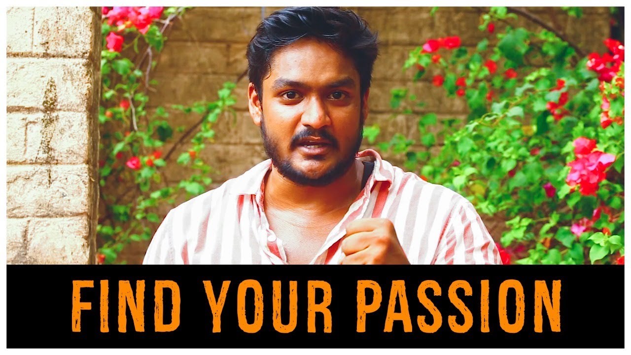 Find Your Passion | Stupid Common Man