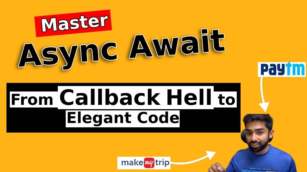 Asynchronous Javascript using async/await: From Callback Hell to Elegant Code