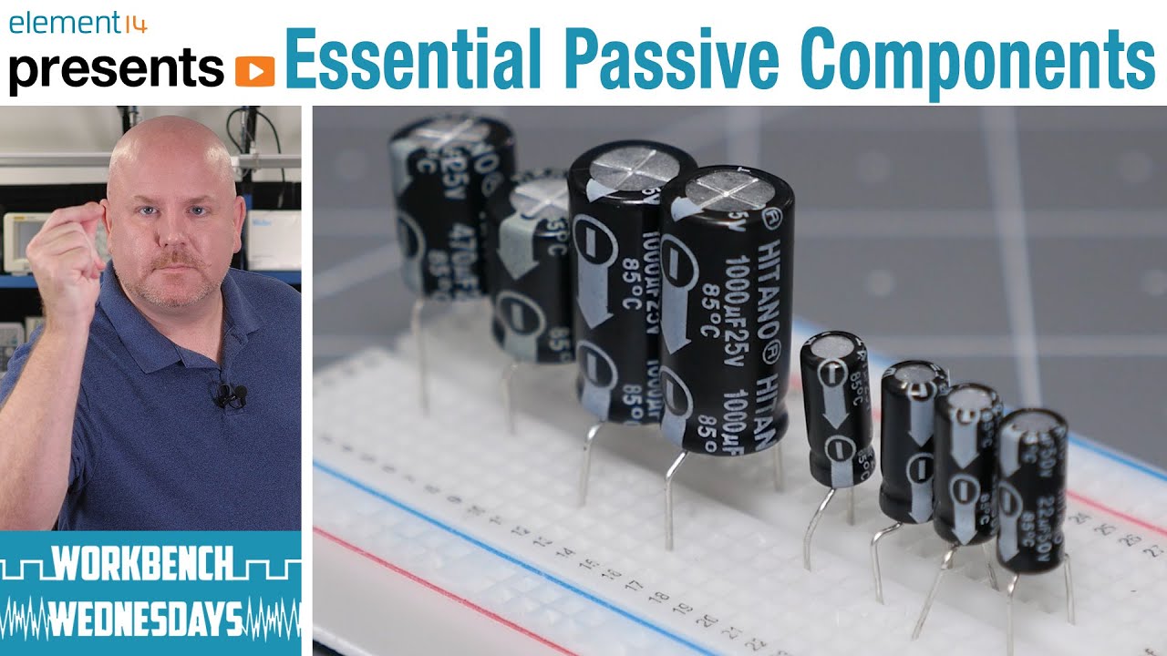 What Passive Components Do You Need? - Workbench Wednesdays