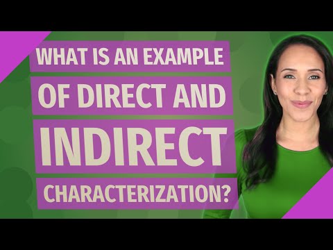 What is an example of direct and indirect characterization?