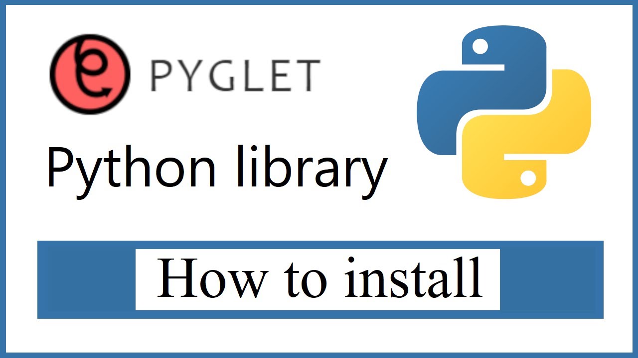 How to install Install PyGlet Python library
