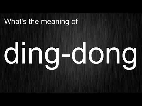 What's the meaning of "ding-dong", How to pronounce ding-dong?