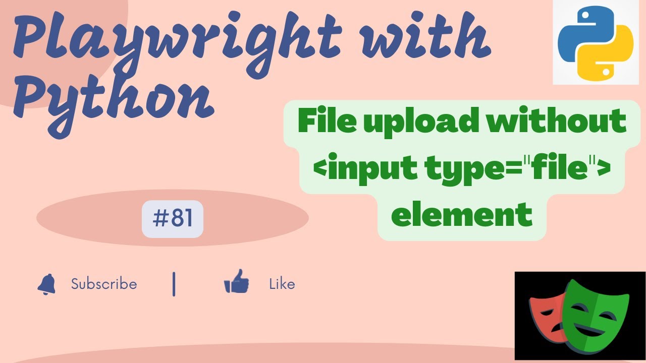 #81 Playwright with Python | File Upload without input type=