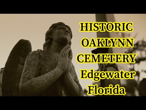 HISTORIC OAKLYNN CEMETERY Edgewater Florida