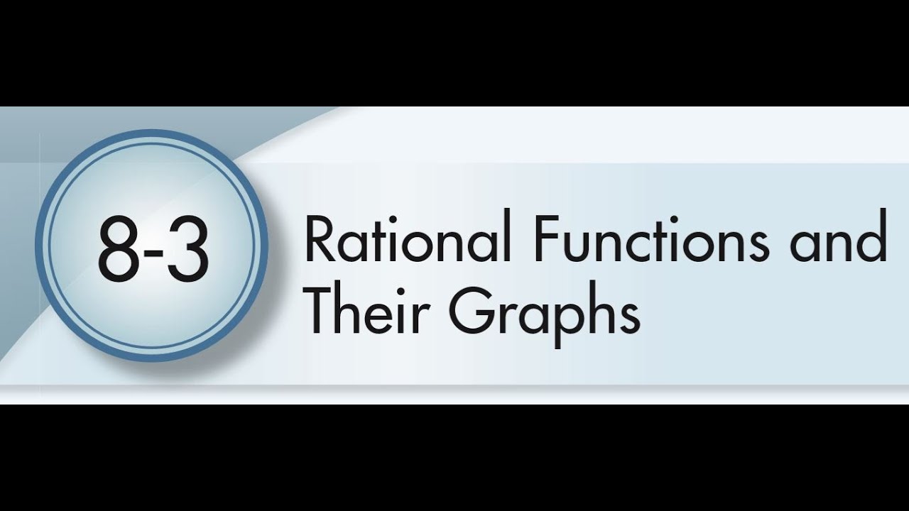 8-3 Rational Functions and Their Graphs
