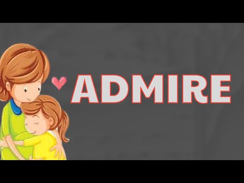 What Does ADMIRE Means || Meanings And Definitions With Example in ENGLISH .