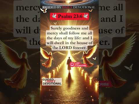 Psalm 23:6 – Followed by Goodness, Forever