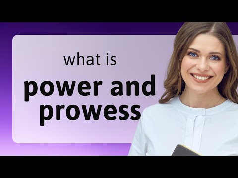 Understanding "Power and Prowess": A Guide to English Phrases