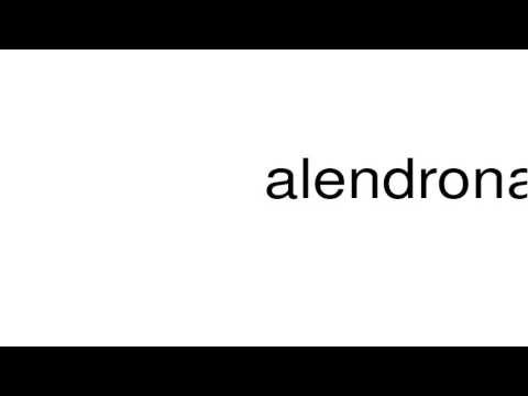 How to pronounce alendronate