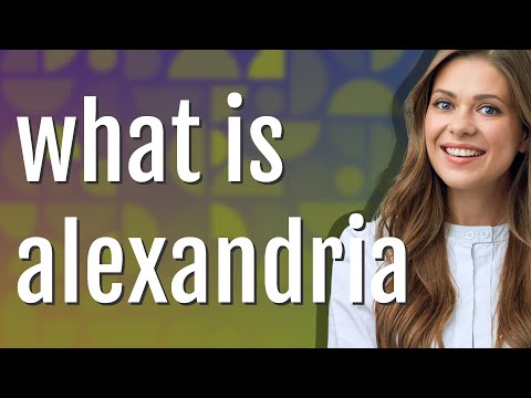 Alexandria | meaning of Alexandria