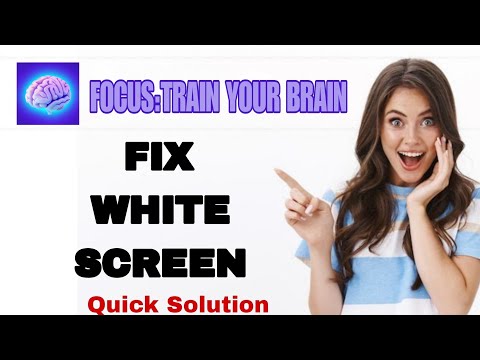 How To Fix And Solve White Screen On Focus:Train Your Brain App | Easy Fix