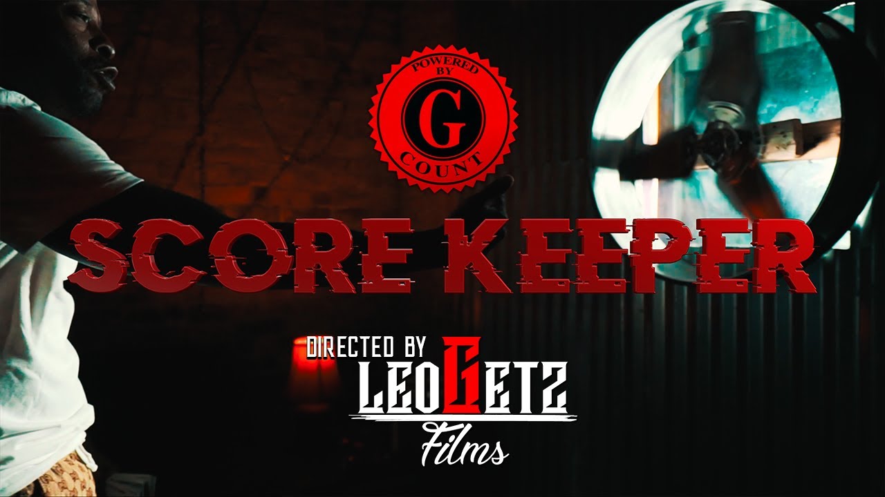 G COUNT - Score Keeper (OFFICIAL VIDEO)