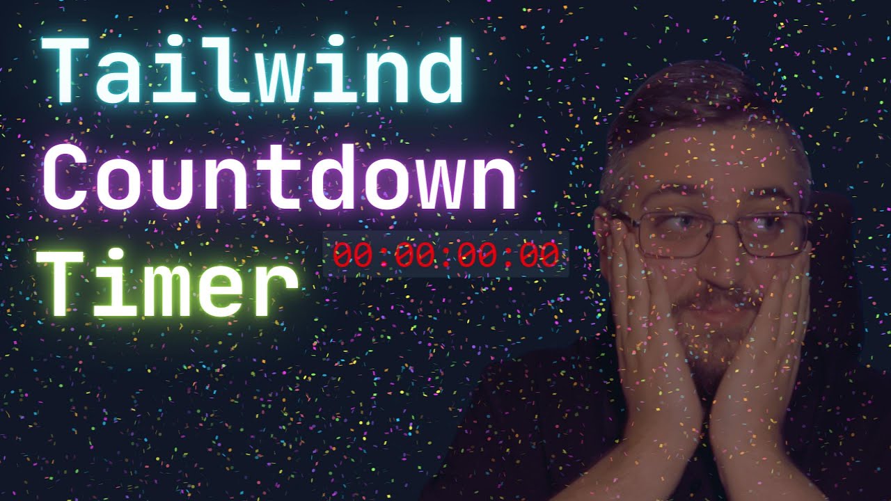 Tailwind Basics - Countdown Timer Tutorial