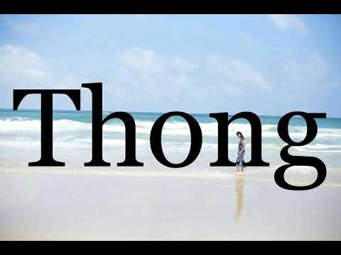 How To Pronounce Thong🌈🌈🌈🌈🌈🌈Pronunciation Of Thong