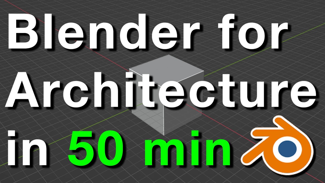 Complete Beginner's Guide to Blender for Architecture