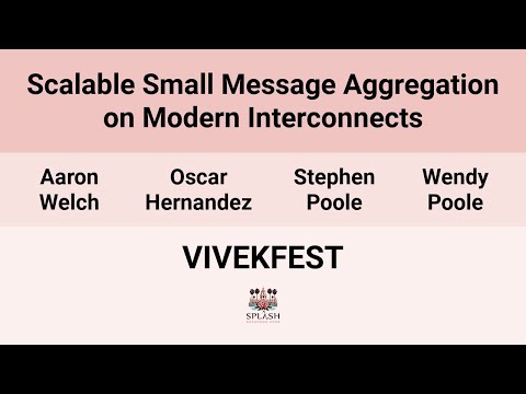 [VIVEKFEST24] Scalable Small Message Aggregation on Modern Interconnects