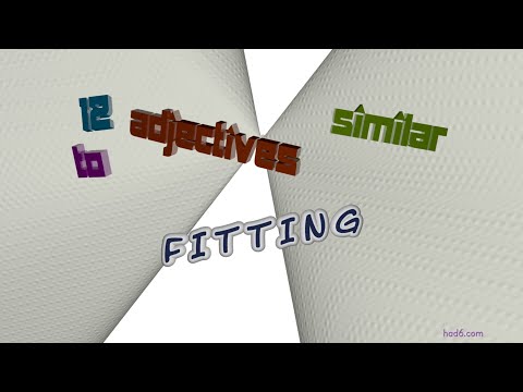 fitting - 14 adjectives synonym of fitting (sentence examples)