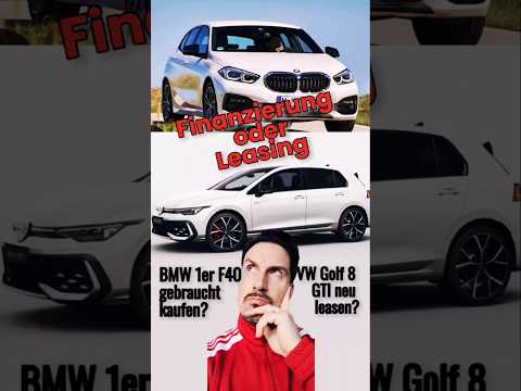 Gebrauchten #bmw1series #f40 finanzieren oder neuen #golf8gti leasen? #automobile