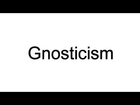 How To Pronounce Gnosticism