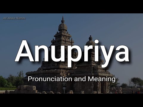 Anupriya - Pronunciation and Meaning