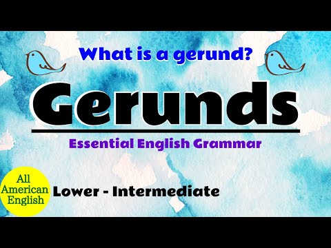 Gerunds | What is a gerund? | Essential English Grammar | Lower-Intermediate | All American English