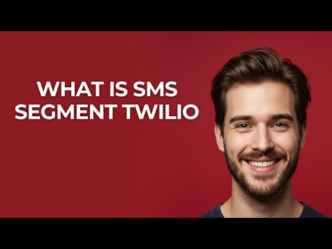 What Is Sms Segment Twilio - GUIDE!