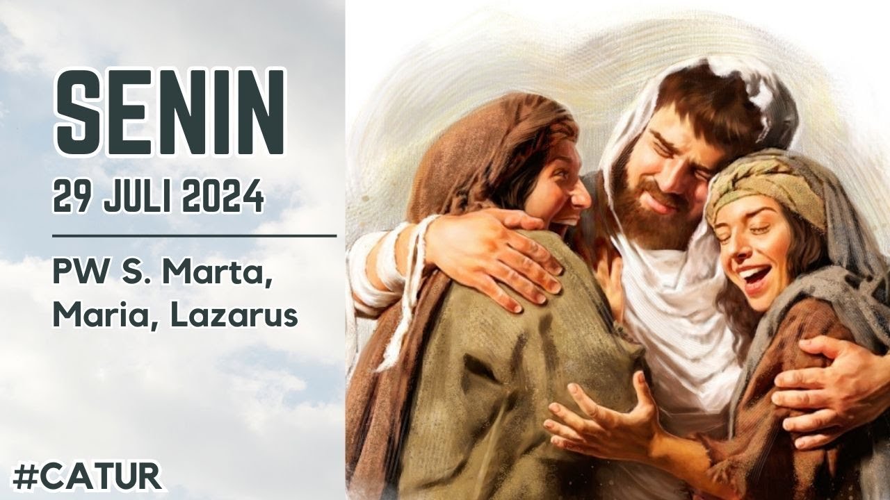 Bacaan Liturgi Senin 29 Juli 2024 - Hari Biasa Pekan Biasa ke XVII