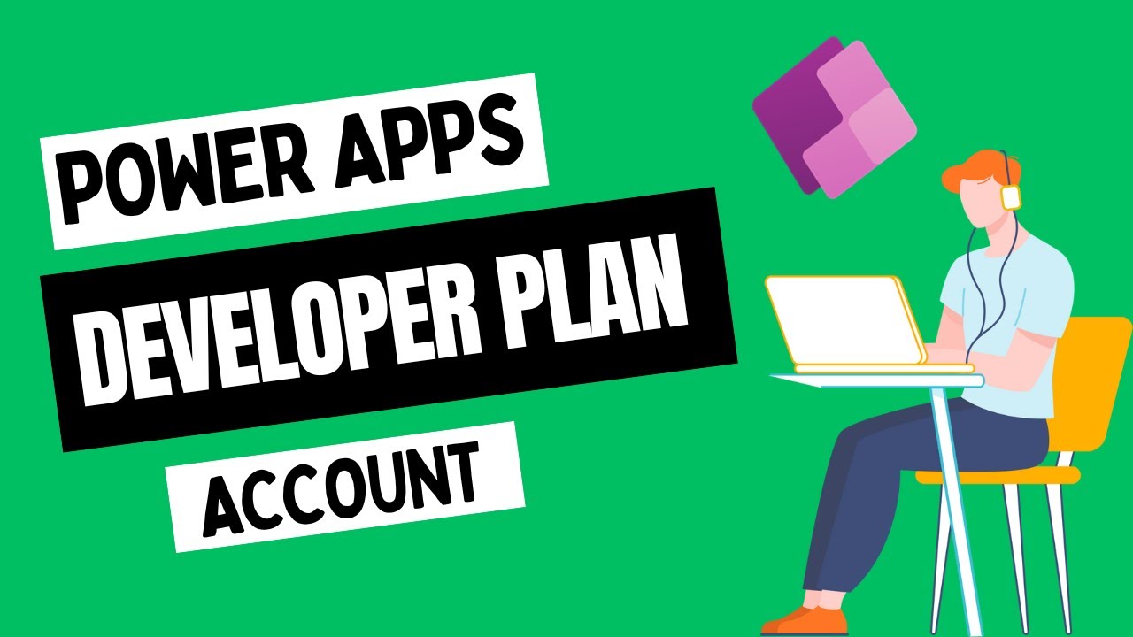 How to Create a Power Apps Developer Plan Account
