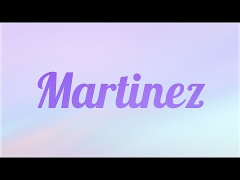 Significado de Martinez, nombre Español para tu bebe niño o niña (origen y personalidad)