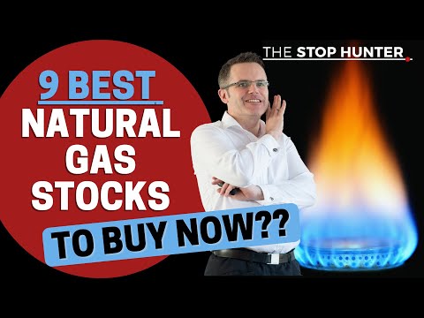 9 BEST NATURAL GAS STOCKS TO BUY NOW? [The next big Energy Sector Play For 2022?]